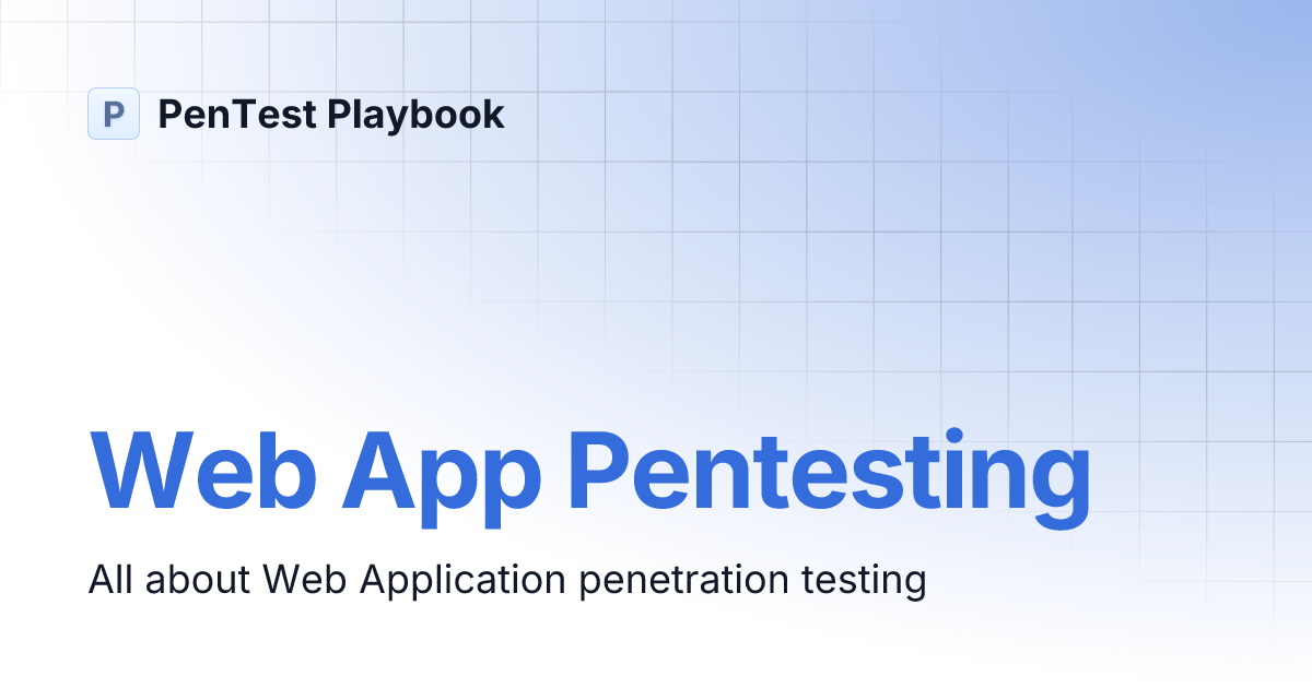 Web App Pentesting | PenTest Playbook