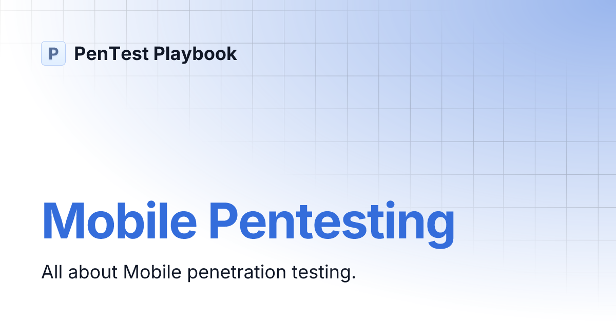Mobile Pentesting | PenTest Playbook