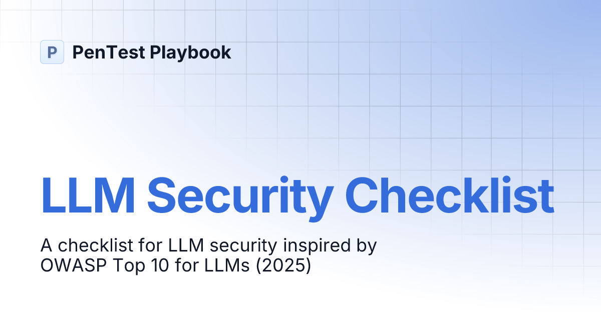LLM Security Checklist | PenTest Playbook