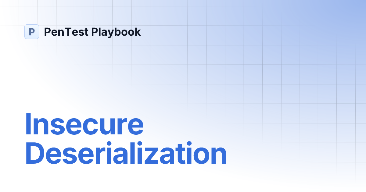 Insecure Deserialization | PenTest Playbook