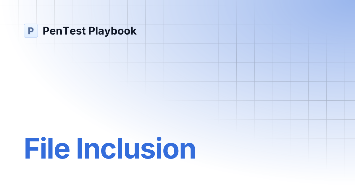File Inclusion | PenTest Playbook