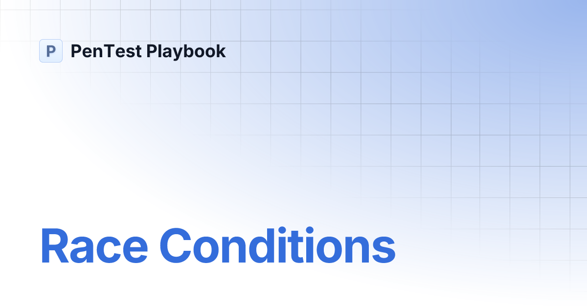 Race Conditions | PenTest Playbook