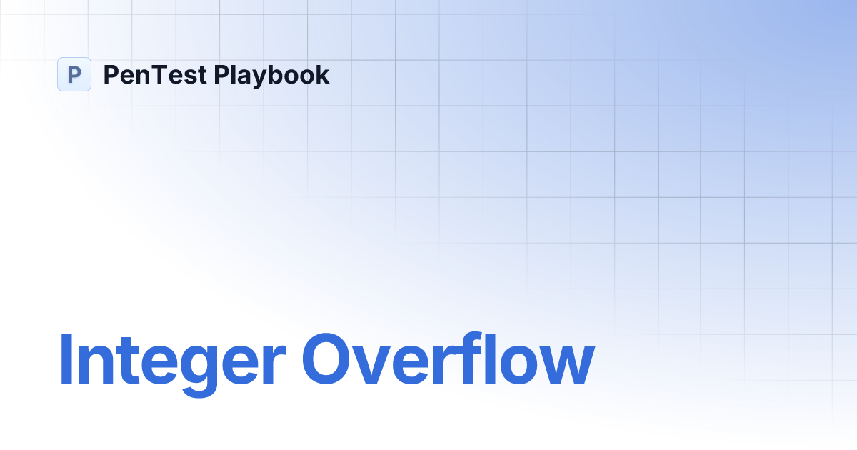 Integer Overflow Pentest Playbook